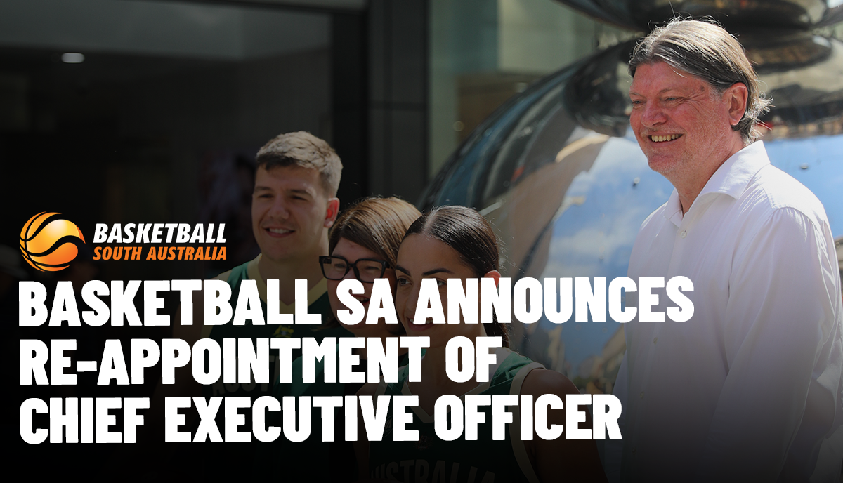 Basketball SA Announces Reappointment of Chief Executive Officer ...